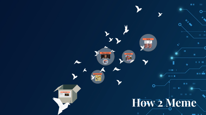 How to Meme by on Prezi