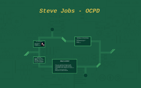 Steve Jobs - OCPD by alex socha on Prezi