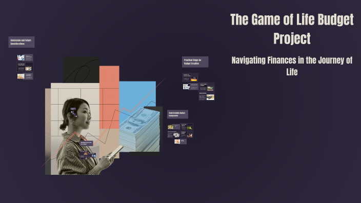 The Game of Life Budget Project by dathan cooper on Prezi