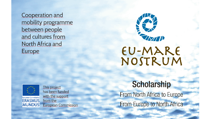 Erasmus Mundus EU-Mare Nostrum "Cooperation and mobility programme between people and cultures ...