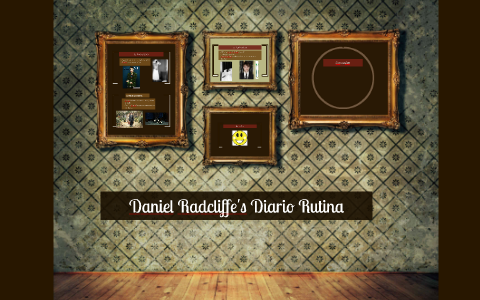 Daniel Radcliffe's Daily Routine by miranda nelson on Prezi