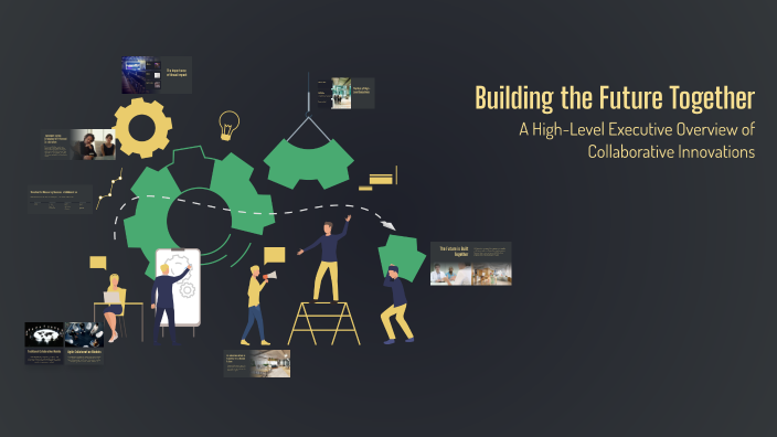 Building the Future Together by Manuel Silva on Prezi