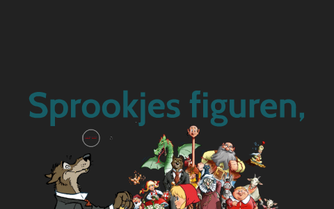 Sprookjes figuren, by moyra goes on Prezi