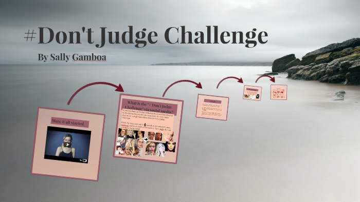 #Don't Judge Challenge by Sally Gamboa