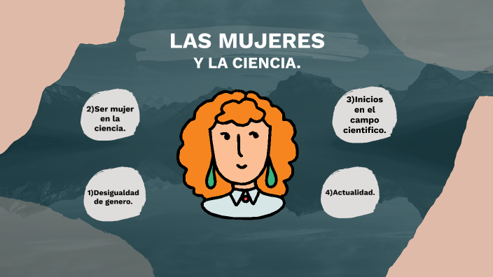 Las mujeres y la ciencia. by Martu S on Prezi