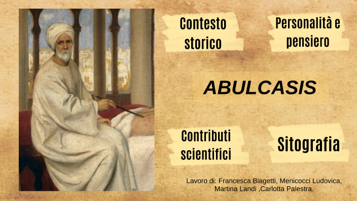 Abulcasis by Ludovica Menicocci on Prezi