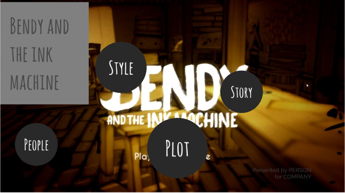 Bendy And The Ink Machine by Karlie Lambert on Prezi