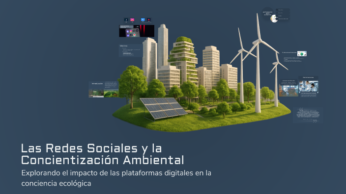 Las Redes Sociales y la Concientización Ambiental by Braulio Blanco on ...