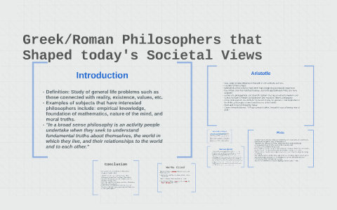 Greek and Roman philosophy influences in today's society by Taylor ...