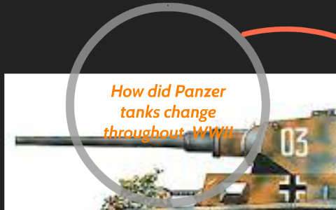 How did tanks change WWII by Ty Robertson on Prezi