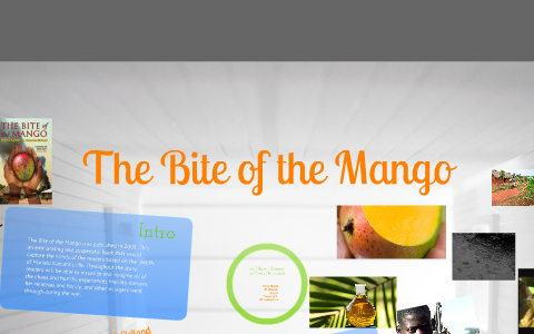 The Bite of the Mango by Parker Mitchell on Prezi