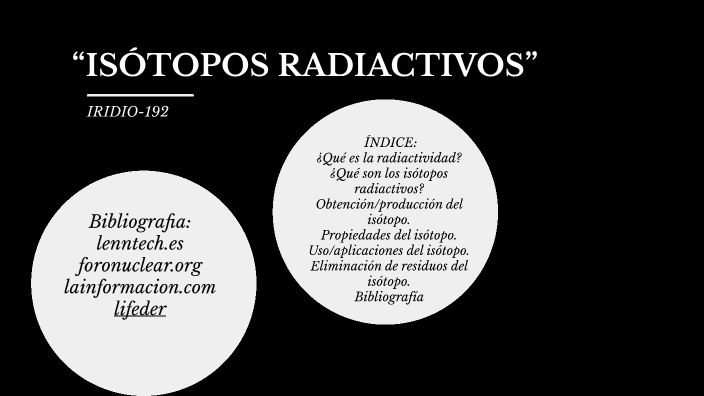ISOTOPS RADIACTIVOS: IRIDIO-192 by Juan Rafael Pérez Ellahlouihi on Prezi