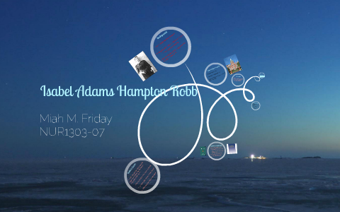 Isabel Hampton Robb by Miah Friday on Prezi