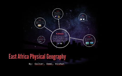 East Africa Physical Geography by Kishan Patel on Prezi