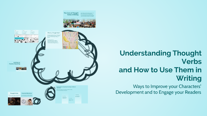 Mastering Thought Verbs in Writing by shaundina litson on Prezi