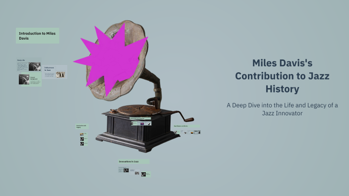 Miles Davis's Contribution to Jazz History by Andrew Moore on Prezi