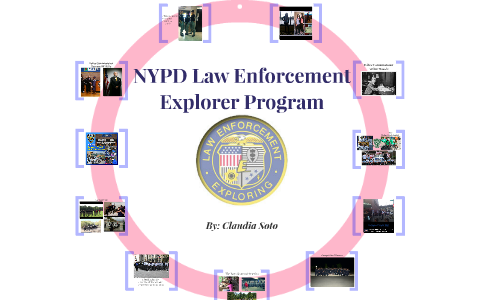 NYPD Law Enforcement Explorer Program by Stephanie Soto on Prezi