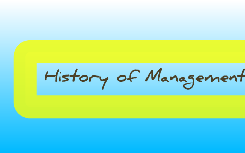 History Of Management Timeline by Jonathan Ziv on Prezi