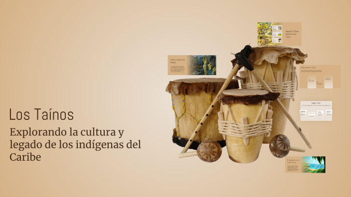 Los Taínos by glcruz on Prezi