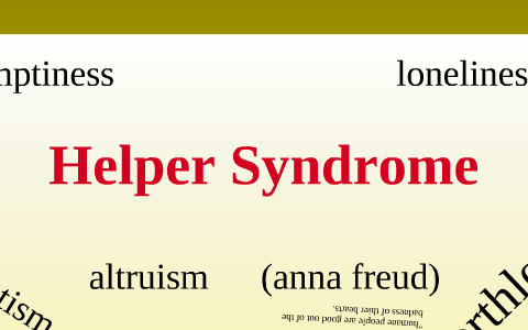 Helper syndrome by tessy-tonia yussuf on Prezi