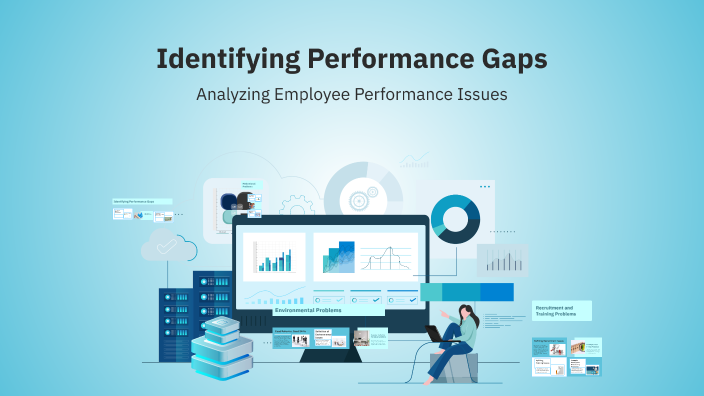 Identifying Performance Gaps by Nadia Ismail on Prezi