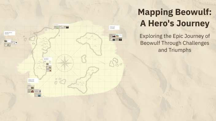 Mapping Beowulf: A Hero's Journey by Raine Cottington on Prezi