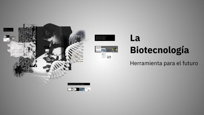 La Biotecnología by leonardo miguel Nonigo on Prezi