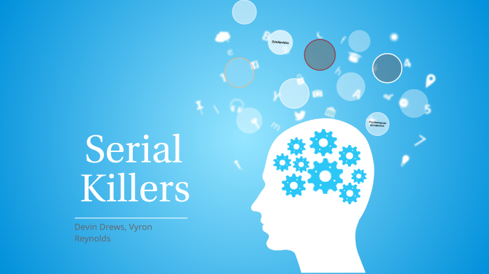 Serial Killer Project by Fionnan Noori on Prezi