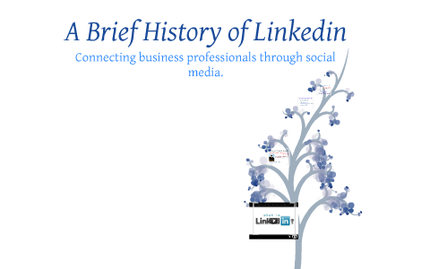A Brief History of Linkedin by Brandon Van Haren on Prezi