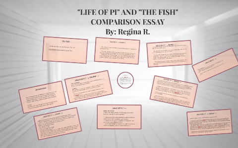 "LIFE OF PI" AND "THE FISH" COMPARISON ESSAY by Regina R. on Prezi
