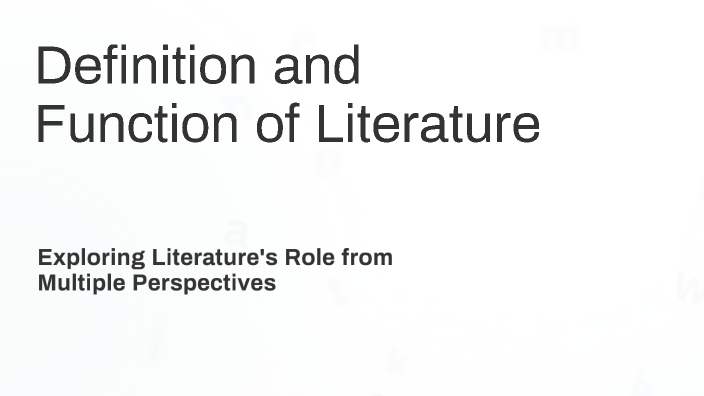 Definition and Function of Literature by Puspita Nurul hidayah on Prezi