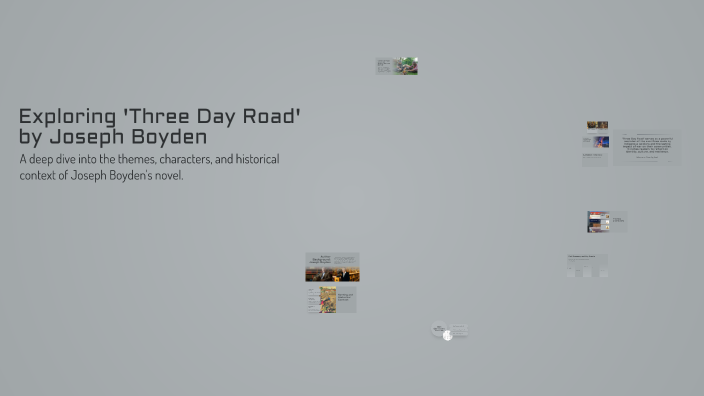 Exploring 'Three Day Road' by Joseph Boyden by Fancy Comeau-Eryou on Prezi