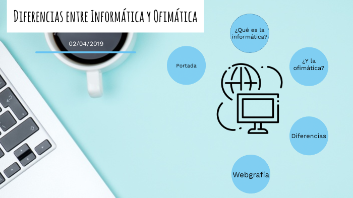 Diferencias entre Informática y Ofimática by María Paula Acosta on Prezi