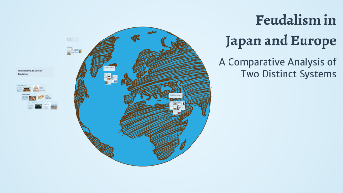 Feudalism in Japan and Europe by Collins Cox on Prezi