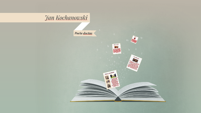 Jan Kochanowski jako poeta doctus by Magdalena Przewozniak on Prezi
