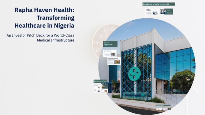 Rapha Haven Health: Transforming Healthcare in Nigeria by Erhilady on Prezi