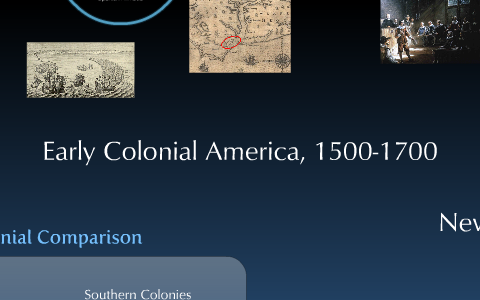 Early Colonial America: 1500 - 1700 by John Huntington on Prezi