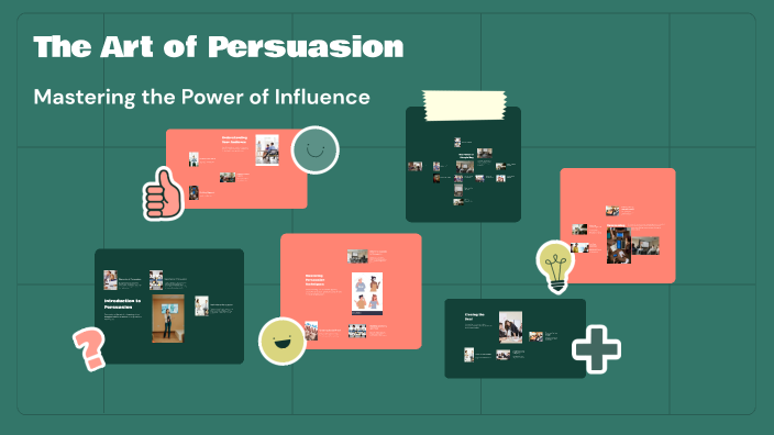 The Art of Persuasion by Jerome Gutierrez on Prezi