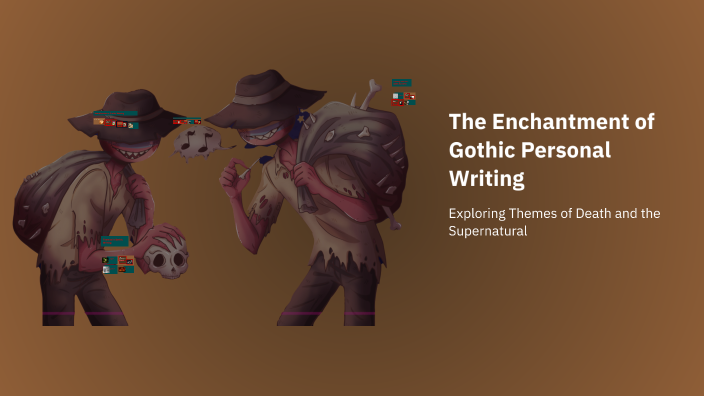The Enchantment of Gothic Personal Writing by Angelina Hicks on Prezi