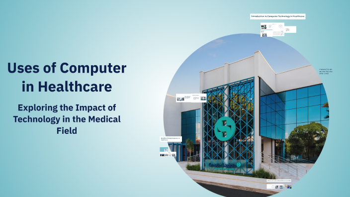 Uses of Computer in Healthcare by Mehar Sajjad on Prezi