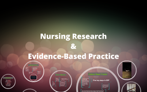 Nursing Research & Evidence-Based Practice by Cori Ryan on Prezi