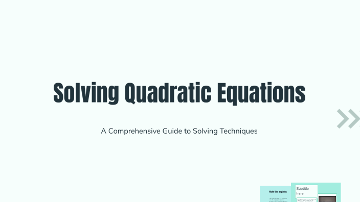 Mastering Quadratic Equations by Angela Rulete on Prezi