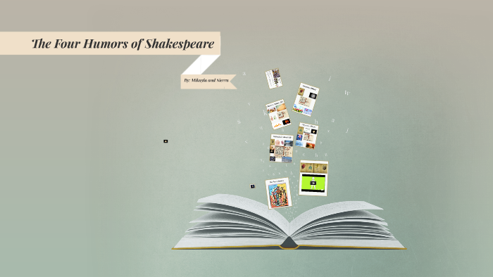 The Four Humors of Shakespeare by Maria Rose on Prezi