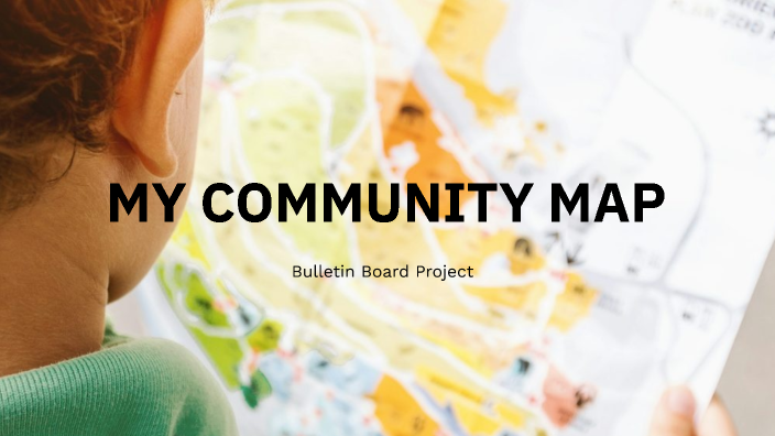 MY COMMUNITY MAP by Megan Torres on Prezi