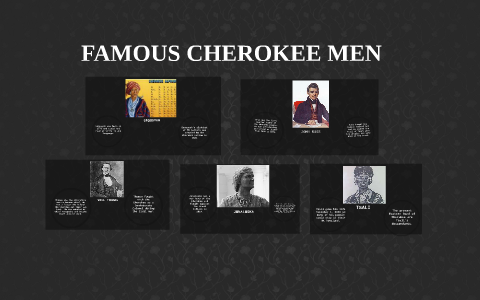 FAMOUS CHEROKEE MEN by Louise Hope on Prezi