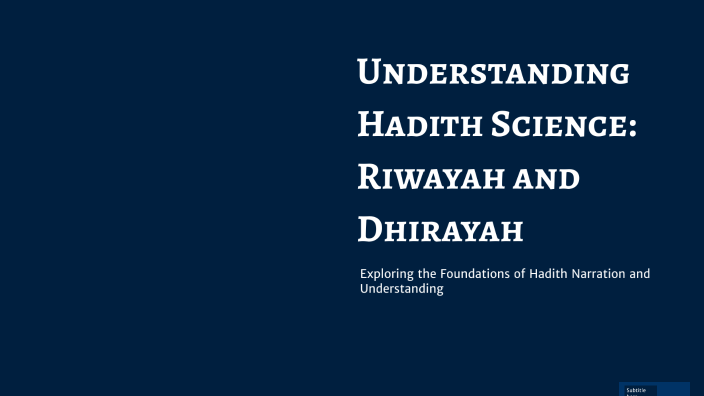 Understanding Hadith Science: Riwayah and Dhirayah by nabilah nur ...