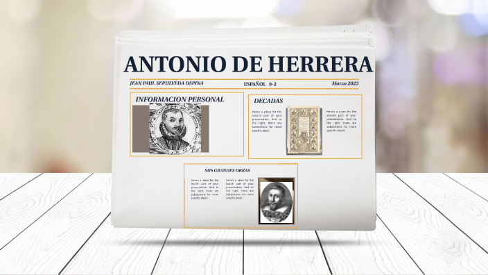 ANTONIO DE HERRERA by JEAN PAUL SEPULVEDA OSPINA on Prezi