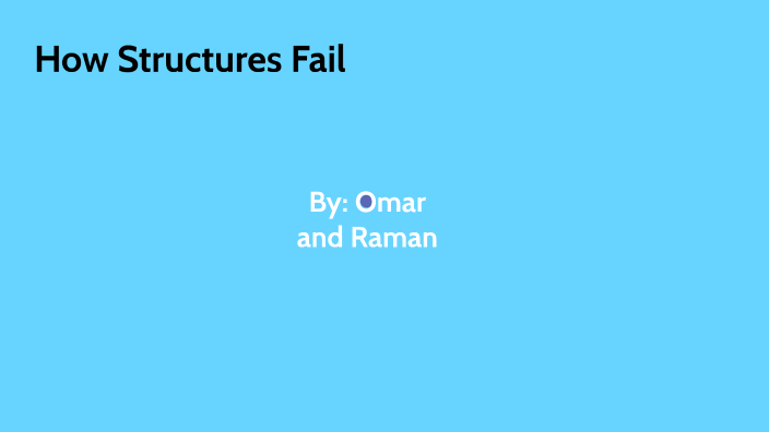 How Structures Fail by Omar Ragb on Prezi