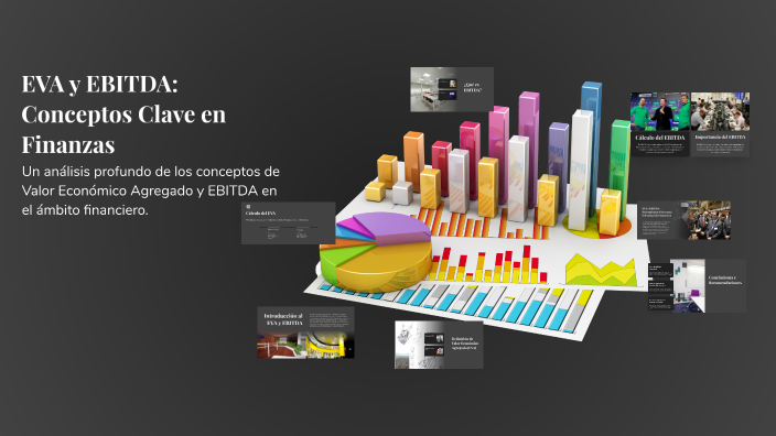 EVA y EBITDA: Conceptos Clave en Finanzas by Oscar Fajardo on Prezi