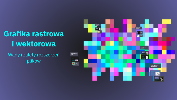 Grafika rastrowa i wektorowa by Lena Kapusta on Prezi